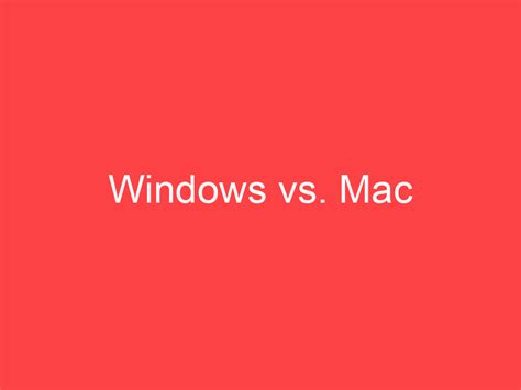 Windows Vs Mac What S The Difference Main Difference