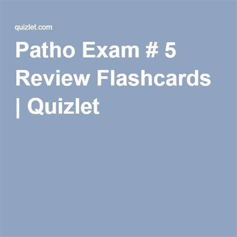 Patho Exam 5 Review Flashcards Flashcards Exam How To Memorize Things