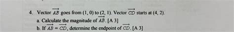 solved vector vec ab ﻿goes from 1 0 ﻿to 2 1 ﻿vector