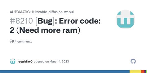 Bug Error Code 2 Need More Ram · Issue 8210 · Automatic1111