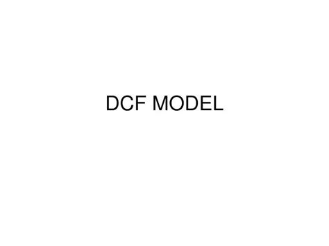 PPT DCF MODEL PowerPoint Presentation Free Download ID 6519319