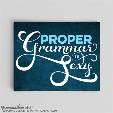 Proper Grammar Is Sexy Print Grammatical Art