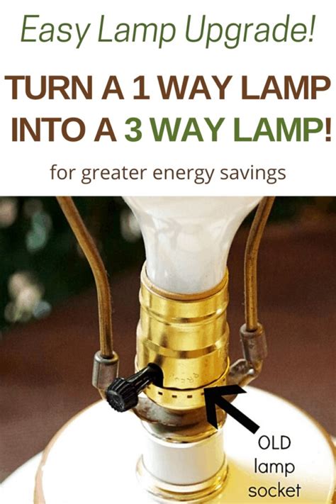 How To Turn A Regular Lamp Into A 3 Way Lamp Turning The Clock Back