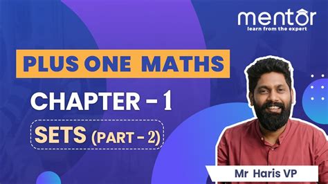 Plus One Maths Chapter 1 Sets Part 2 Haris Sir Mentor Youtube