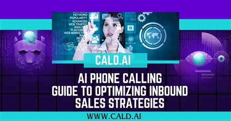 Ai Phone Calling Guide To Optimizing Inbound Sales Strategies Cald Ai Blog