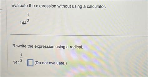 solved evaluate the expression without using a