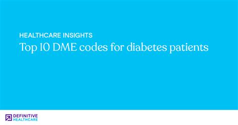 Top 10 Dme Codes For Diabetes Patients Definitive Healthcare