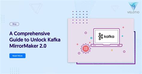 Learn About Kafka Mirrormaker 20 Velotio Technologies Posted On The