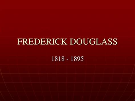 Ppt Frederick Douglass Powerpoint Presentation Free Download Id