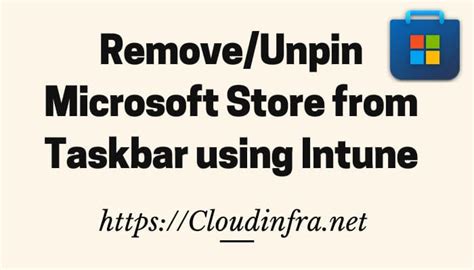 Remove Unpin Microsoft Store From Taskbar Using Intune