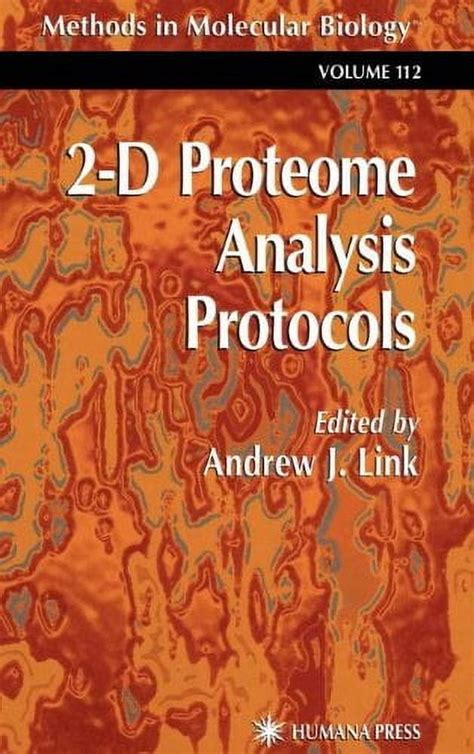 Methods In Molecular Biology 2 D Proteome Analysis Protocols