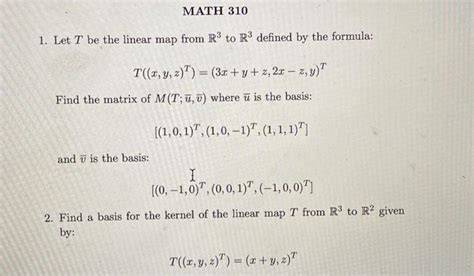 Solved 1 Let T Be The Linear Map From R3 To R3 Defined By