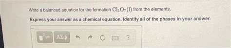 Solved Write A Balanced Equation For The Formation Cl2o7 L