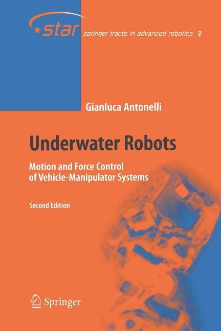 Springer Tracts In Advanced Robotics Underwater Robots Motion And Force Control Of Vehicle