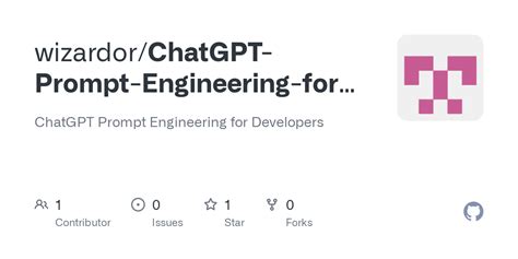 GitHub Wizardor ChatGPT Prompt Engineering For Developers ChatGPT Prompt Engineering For