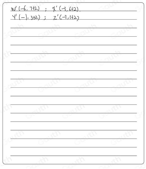 Solved 5 Quadrilateral Wxyz With Vertices W 67 X 36 Y 13 Ation Xyto Xy2 On