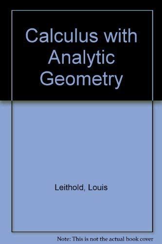 The Calculus With Analytic Geometry Leithold Louis 9780060439354 Abebooks