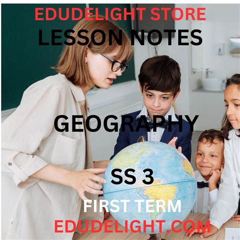 Geography Lesson Notes For Sss3 First Term Edudelight Store