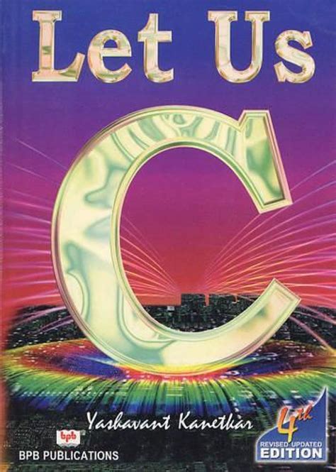 Let Us C Kanetkar Yashavant P Books
