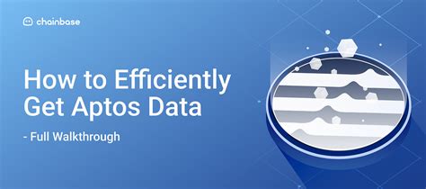 how to efficiently get aptos event data — full walkthrough by chainbase medium