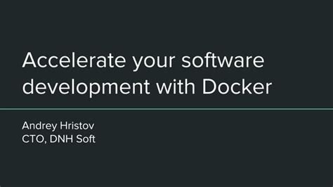 Accelerate Your Development With Docker Ppt