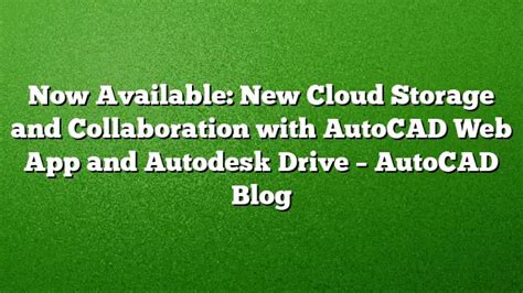 Now Available New Cloud Storage And Collaboration With Autocad Web App And Autodesk Drive