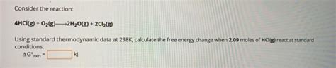 solved consider the reaction 4hcl g o2 g 2h2o g 2cl2