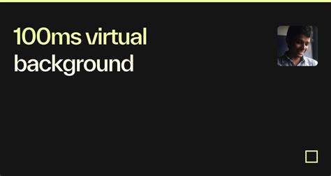 100ms Virtual Background Codesandbox
