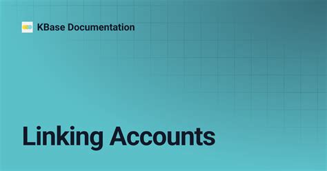 Linking Accounts Kbase Documentation