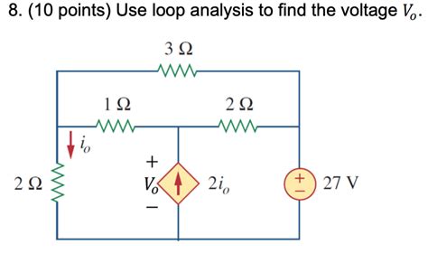 Solved 8 10 Points Use Loop Analysis To Find The Voltage