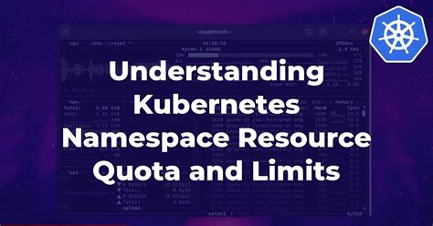 understanding kubernetes namespace resource quota and limits