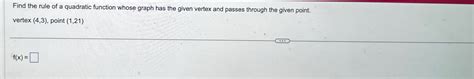 solved find the rule of a quadratic function whose graph has