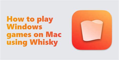 MacOS Whisky Tutorial Play Windows Games On Mac AppsOnMac