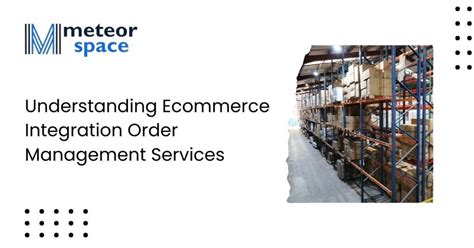 Streamline Operations Ecommerce Integration Order Management