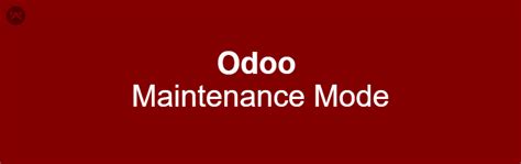 Odoo Maintenance Mode Odoo Website And Backend Maintenace