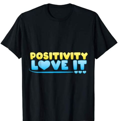 Positive Quotes T Shirt For Everyone T Shirts With Sayings Positive Clothes Shirts