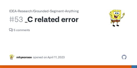 C Related Error · Issue 53 · Idea Researchgrounded Segment Anything · Github