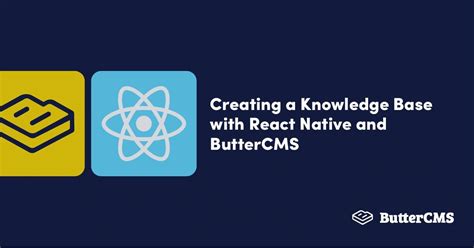 Buttercms 🧈 On Linkedin Creating A Knowledge Base With React Native And