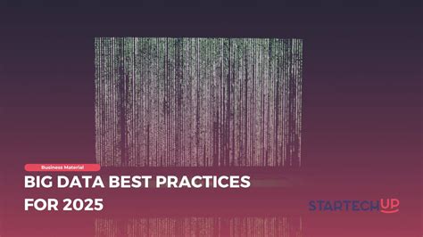 7 Big Data Best Practices In 2025 Startechup