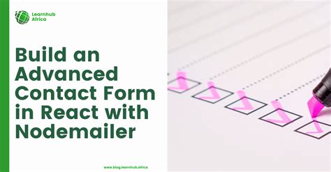 build an advanced contact form in react with nodemailer by scofield o idehen medium