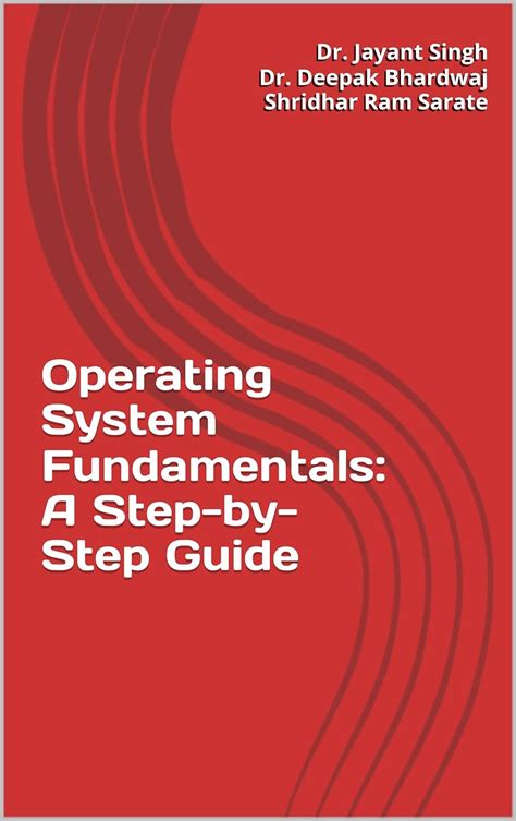 Operating System Fundamentals A Step By Step Guide Ebook Singh Dr