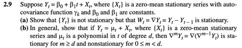 Solved 2 9 Suppose Y Bo Bst X Where X Is A Zero Mean Stationary Series With Auto