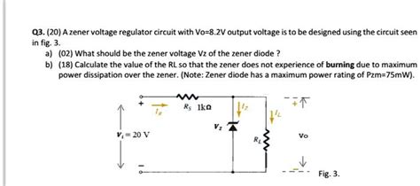 Q3 20 A Zener Voltage Regulator Circuit With Vo82v Output Voltage