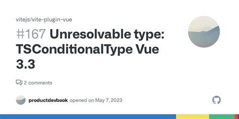 Unresolvable Type Tsconditionaltype Vue 33 · Issue 167 · Vitejsvite