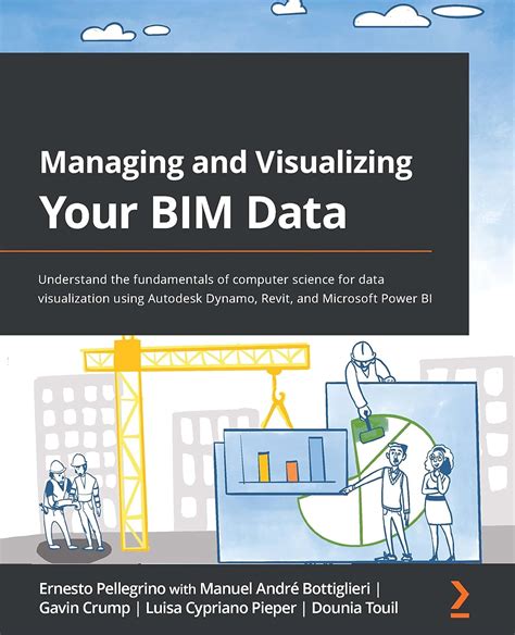 Managing And Visualizing Your Bim Data Understand The Fundamentals Of Computer Science For Data