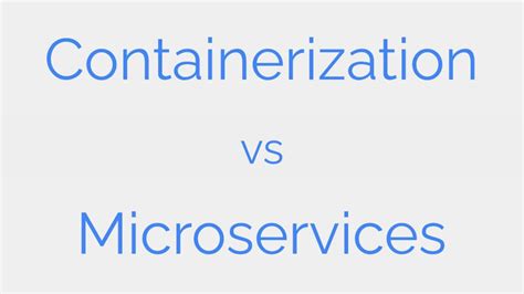 Containerization Is Not Microservices