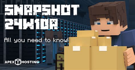 Minecraft Snapshot W A Apex Hosting