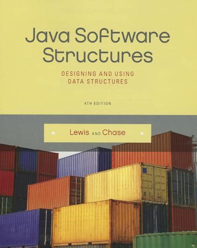 Java Software Structures Designing And Using Data Structures Lewis