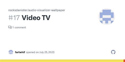 Video Tv · Issue 17 · Rocksdanisteraudio Visualizer Wallpaper · Github