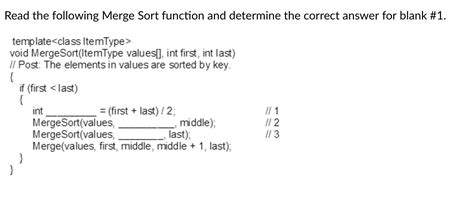 Solved Read The Following Merge Sort Function And Determine